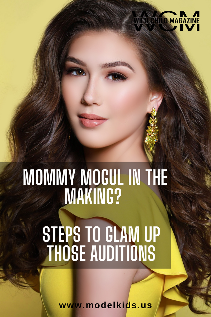 Steps to Glam Up Those Auditions! – Wild Child Magazine Shop