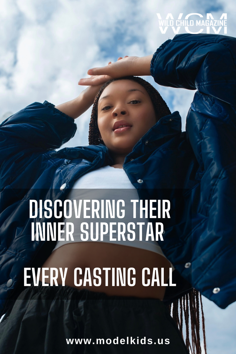 Discovering Their Inner Superstar Every Casting Call – Wild Child ...